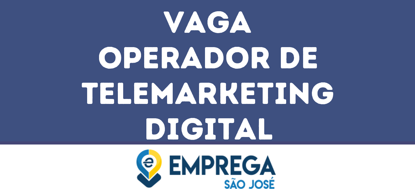 Vaga De Emprego Operador De Telemarketing Digital-São José Dos Campos ...