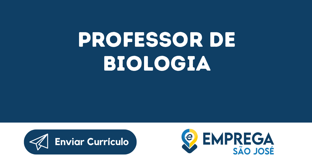 Vaga De Emprego Professor De Biologia-Jacarei - Sp Jacarei | Emprega ...