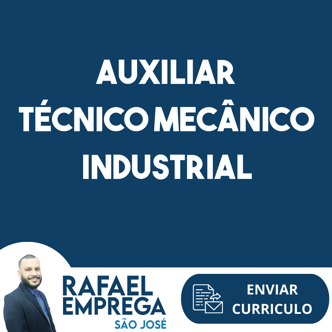 Vaga De Emprego Auxiliar Técnico Mecânico Industrial-São José Dos ...