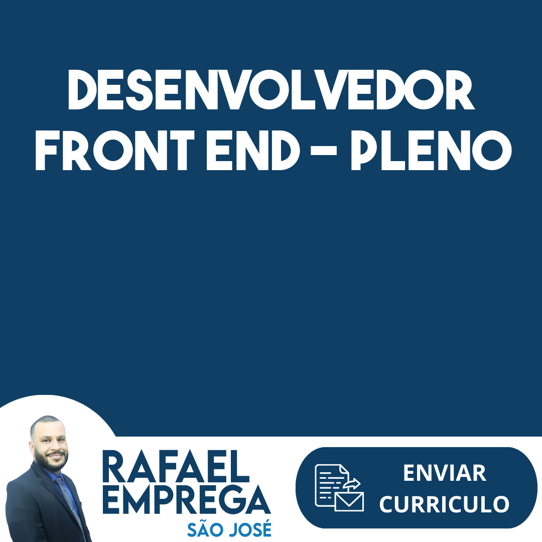 Desenvolvedor Front End - Pleno-São José Dos Campos - Sp | Emprega São José - Vagas De Empregos ...
