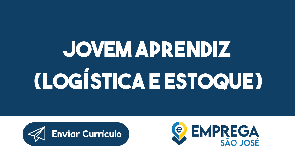 Vaga De Emprego Jovem Aprendiz (Logística E Estoque)-São José Dos ...