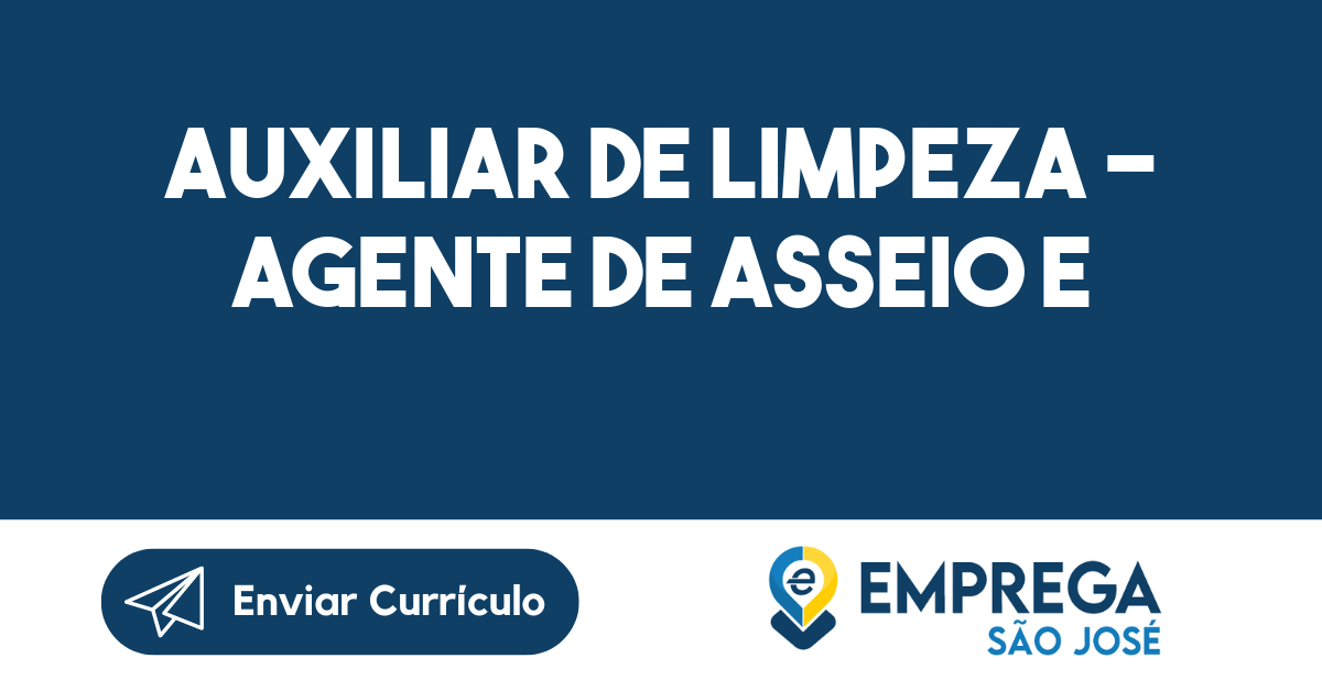 Vaga De Emprego AUXILIAR DE LIMPEZA - Agente De Asseio E Conservação ...