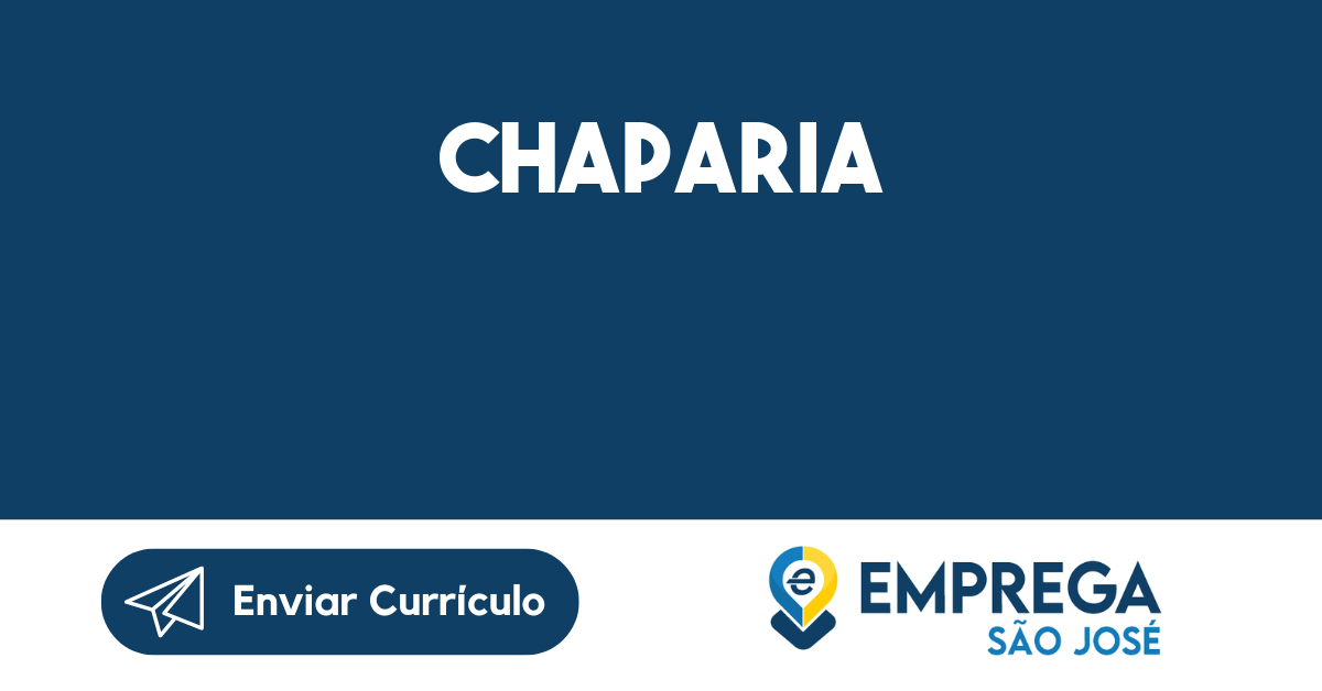 Vaga De Emprego CHAPARIA Jacarei | Emprega São José